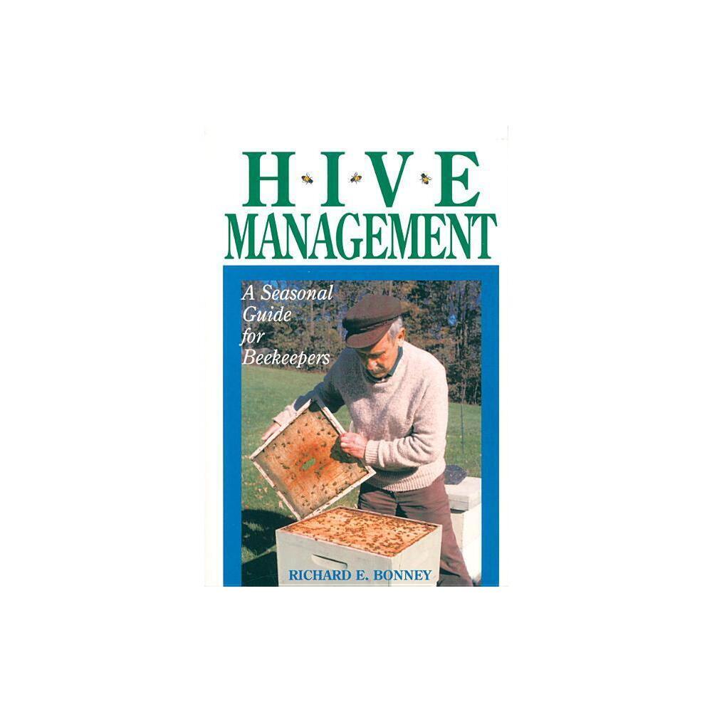 Hive Management - (Storey's Down-to-Earth Guides) by Richard Bonney ...